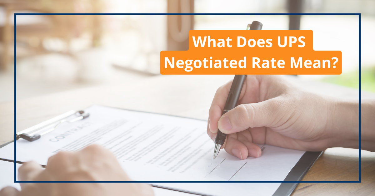 What Does UPS Negotiated Rate Mean?